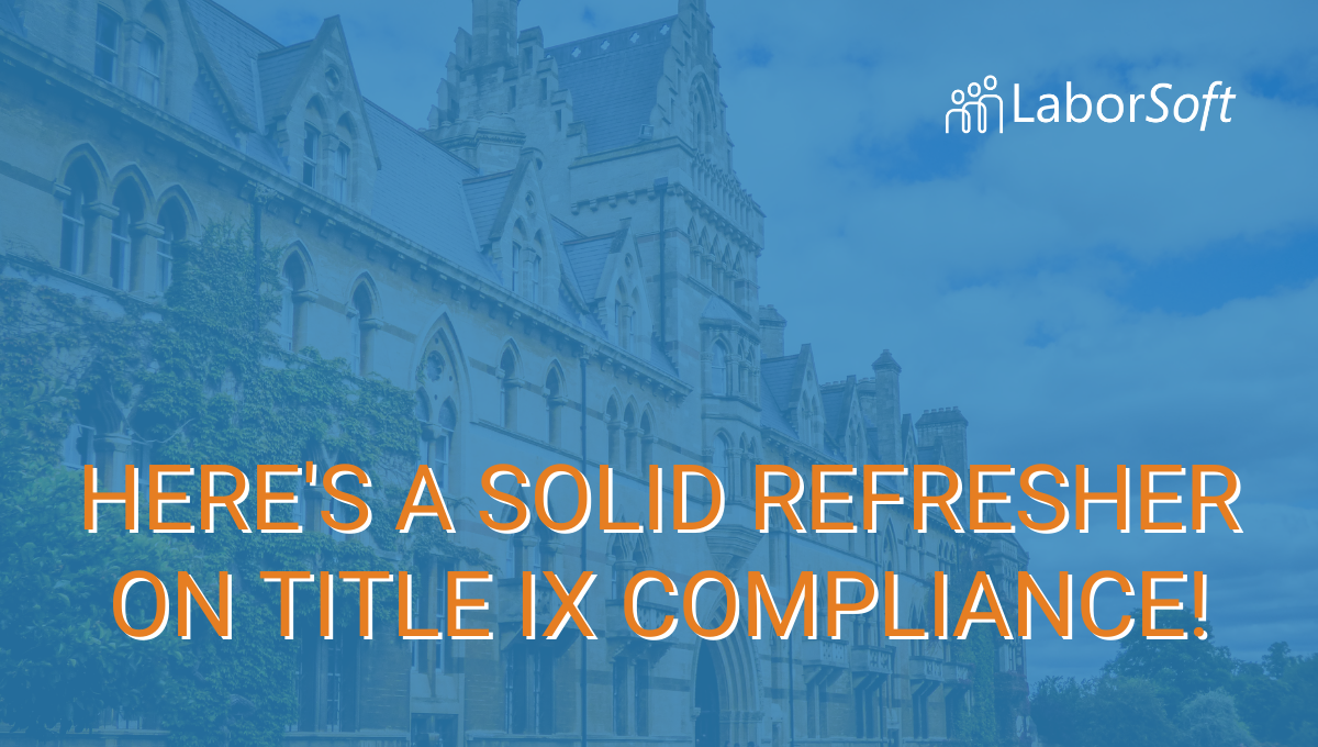 What Colleges & Universities Should Know About Title IX | LaborSoft